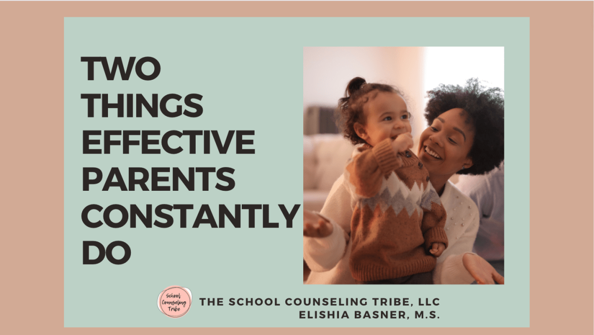 TWO THINGS EFFECTIVE PARENTS CONSTANTLY DO – THE FEELINGS LADY